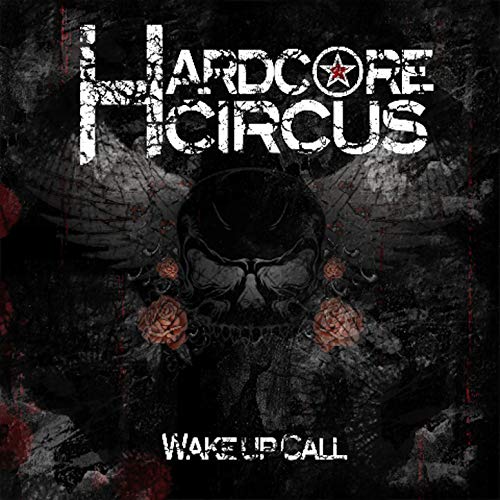 Wake up Call von Hardcore Circus bei Amazon Music - Amazon.de