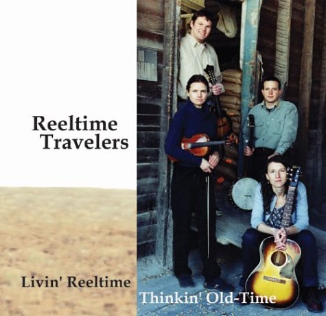 Reeltime Travelers - Livin Reeltime Thinkin Old-Time - Amazon.com Music