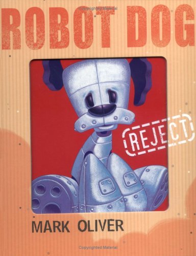 Robot Dog: Oliver, Mark, Oliver, Mark: Amazon.com: Books