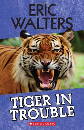 Tiger in Trouble: Walters, Eric: 9781443124133: Amazon.com: Books