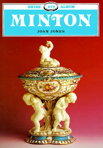 Minton: The First Two Hundred Years of Design & Production: Jones, Joan ...