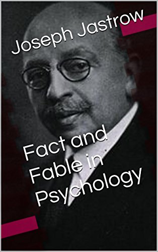 Fact and Fable in Psychology eBook : Jastrow, Joseph: Amazon.co.uk ...