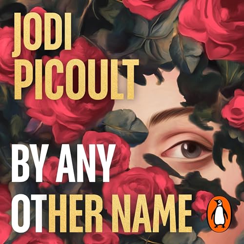 By Any Other Name (Audio Download): Jodi Picoult, Penguin Audio: Amazon ...