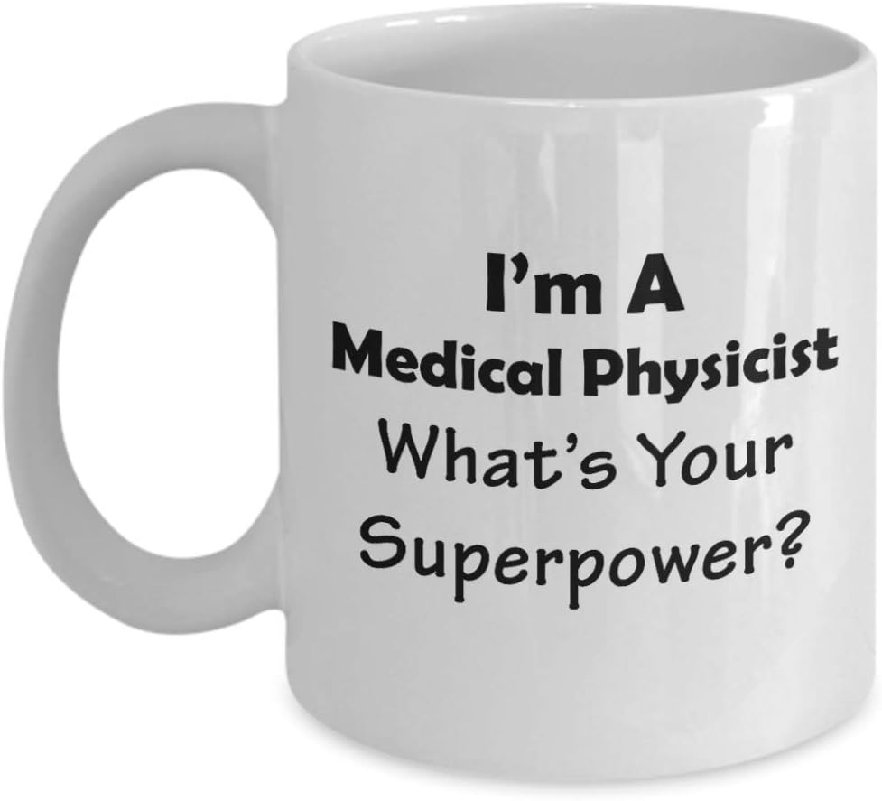 Amazon.com: Im a Medical Physicist Coffee Mug Tea Cup - Funny Gifts ...