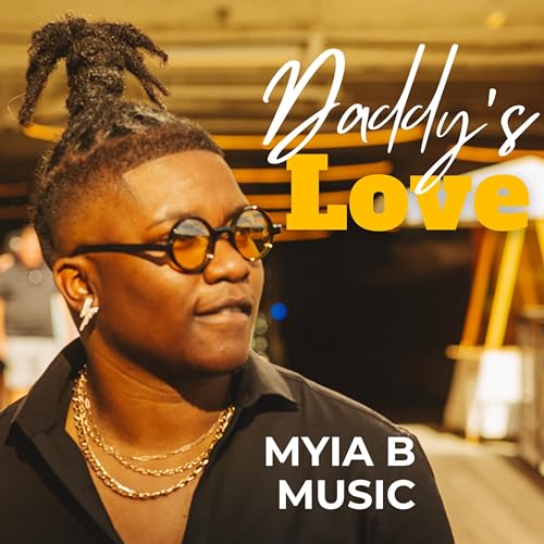 Play Daddy's Love by Myia B Music on Amazon Music