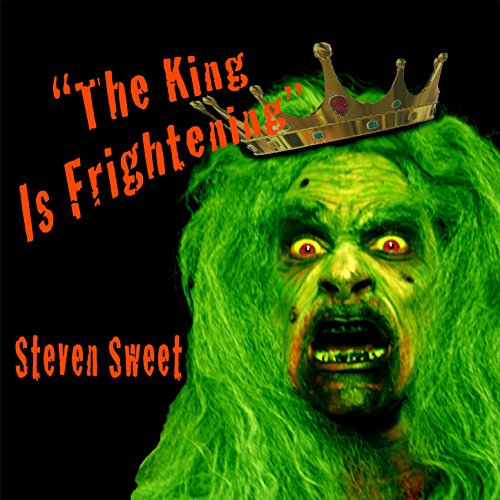 Amazon.com: The King Is Frightening : Steven Sweet: Digital Music