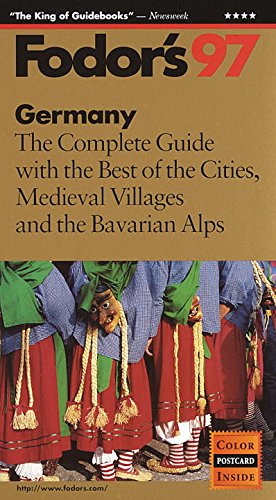 Germany '97: The Complete Guide with the Best of the Cities, Medieval ...