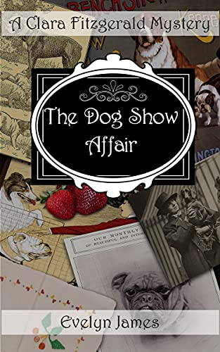 Amazon.com: The Dog Show Affair: A Clara Fitzgerald Mystery (The Clara ...