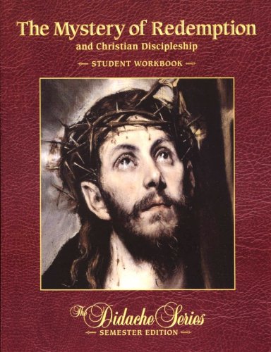 The Mystery of Redemption Student Workbook (The Didache Series): Rev ...