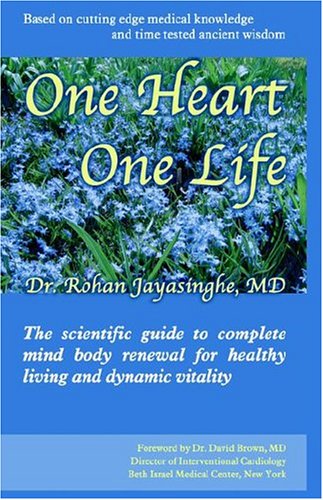 One Heart One Life: Rohan Jayasinghe: 9780615125909: Amazon.com: Books