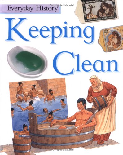 Keeping Clean (Everyday History): Stewart, Alex: 9780531154007: Amazon ...