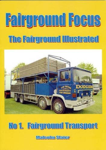 Fairground Focus: No. 1: No1 Fairground Transport: Slater, Malcolm ...