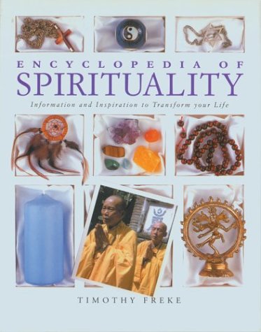 Encyclopedia of Spirituality: Essential Teachings to Transform Your ...