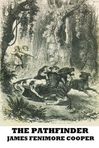 The Pathfinder: Cooper, James Fenimore: 9781482384932: Amazon.com: Books
