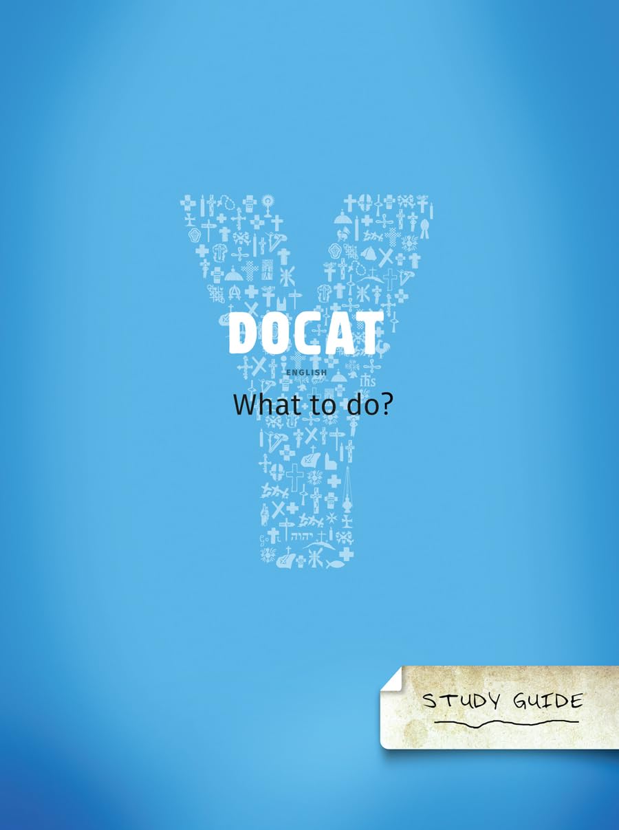 DOCAT Study Guide: The Social Teachings of the Catholic Church (Youcat ...