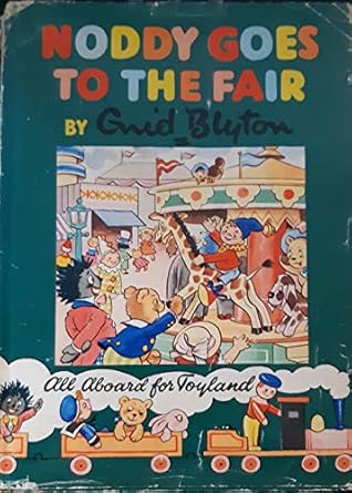Noddy Goes to the Fair: Blyton, Enid: 9780361004213: Amazon.com: Books