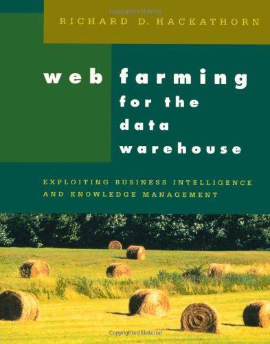 Web Farming for the Data Warehouse: Hackathorn, Richard D ...