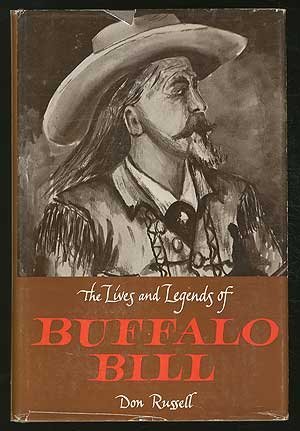 The Lives And Legends Of Buffalo Bill: Russell, Don: 9780806104744 ...