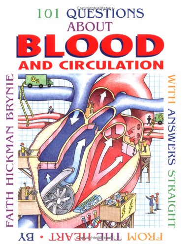 101 Questions About Blood and Circulation: With Answers Straight from ...