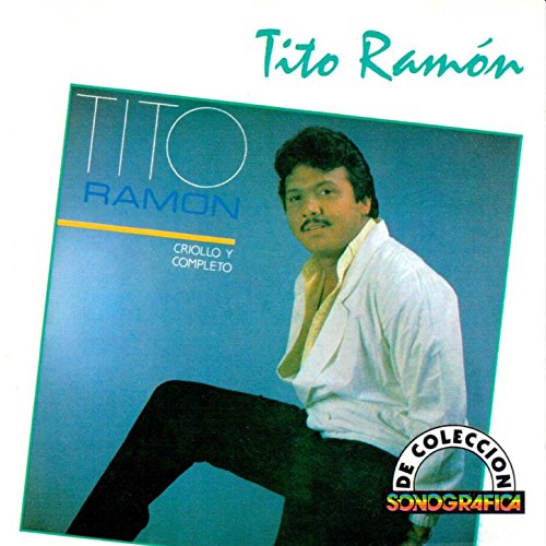 Amazon.co.jp: Criollo y Completo : Tito Ramón: デジタルミュージック