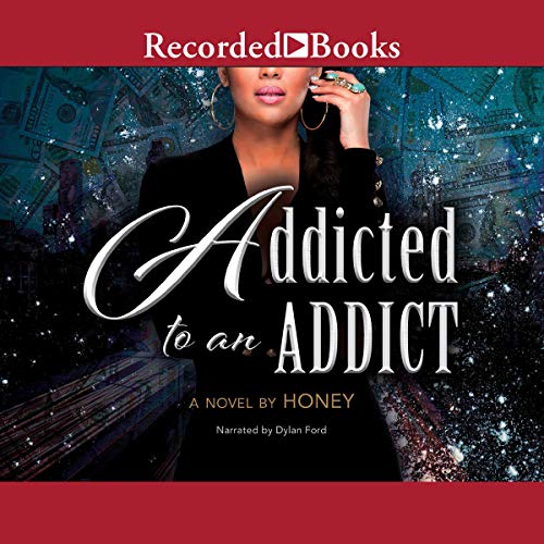Amazon.com: Addicted to an Addict (Audible Audio Edition): Honey, Dylan ...