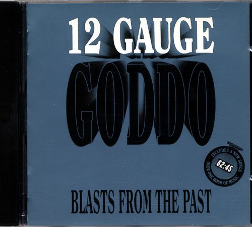 Goddo - 12 Gauge Goddo, Blasts From the Past - Amazon.com Music