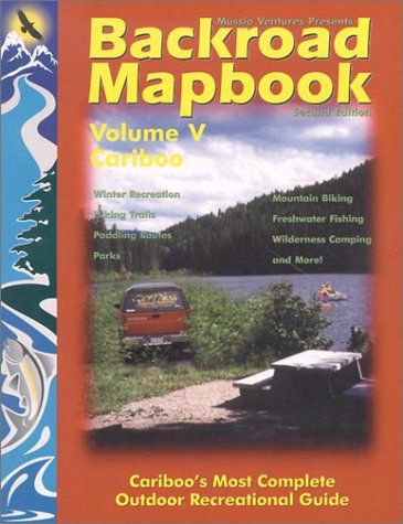 Buy Backroad Mapbook: Cariboo: 5 (Backroad Mapbooks) Book Online at Low ...
