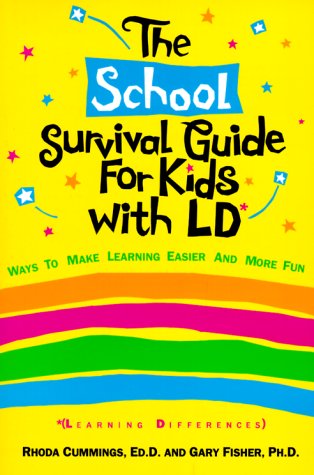 The School Survival Guide for Kids with Ld: (*Learning Differences ...