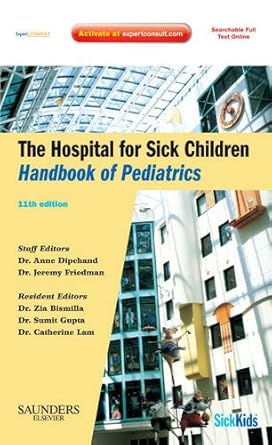 The Hospital for Sick Children Handbook of Pediatrics: Amazon.co.uk: Dipchand, Anne I., Friedman ...