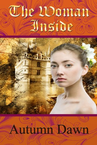 The Woman Inside (Ladies in Waiting Book 1) - Kindle edition by Dawn ...