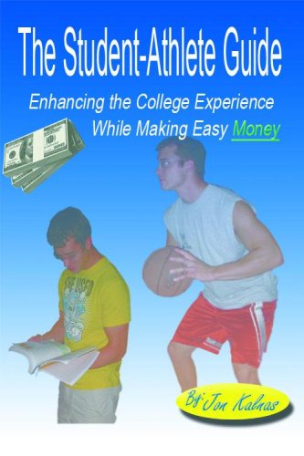 The Student Athlete Guide- Enhancing The College Experience While ...