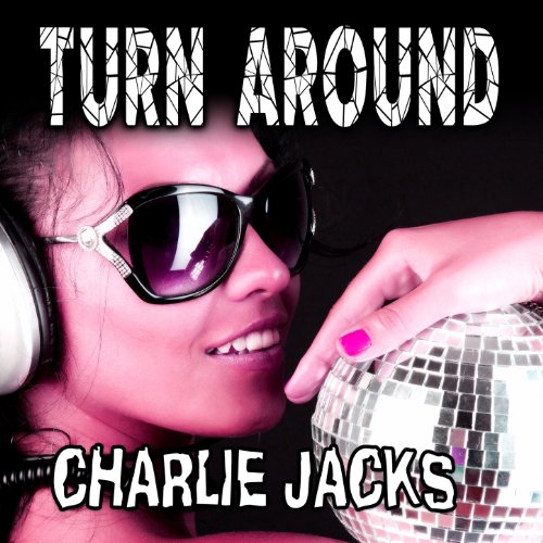 Amazon.com: Turn Around : Charlie Jacks: Digital Music