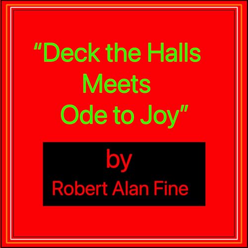 Écouter Deck the Halls Meets Ode to Joy de Robert Alan Fine sur Amazon ...