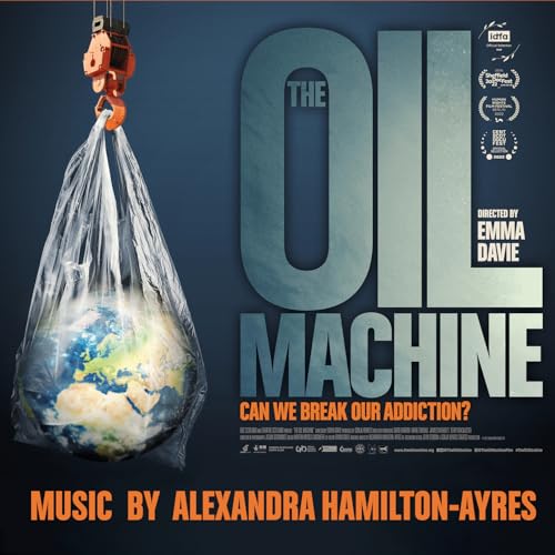 Amazon.com: The Oil Machine (Original Soundtrack) : Alexandra Hamilton ...