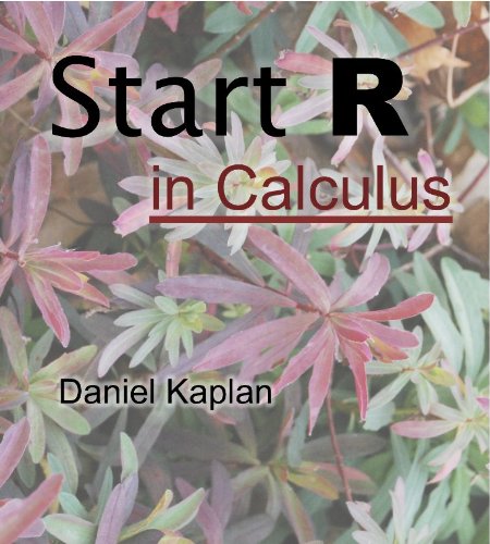 Start R in Calculus: Daniel T. Kaplan: 9780983965893: Amazon.com: Books