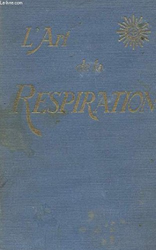 Amazon.fr - L'art de la respiration. respiration et sante - Livres