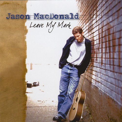 Amazon.com: Leave My Mark : Jason Macdonald: Digital Music