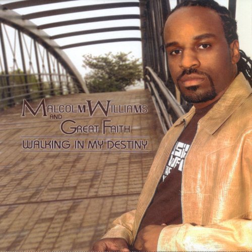 Amazon.com: Walking In My Destiny : Malcolm Williams, Great Faith ...