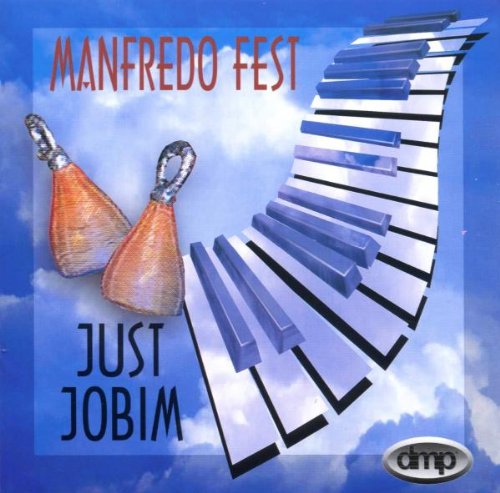 Fest, Manfredo, Manfredo Fest - Just Jobim - Amazon.com Music