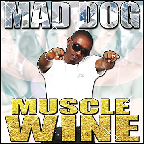 Play Muscle Wine - Single by Mad Dog on Amazon Music Unlimited