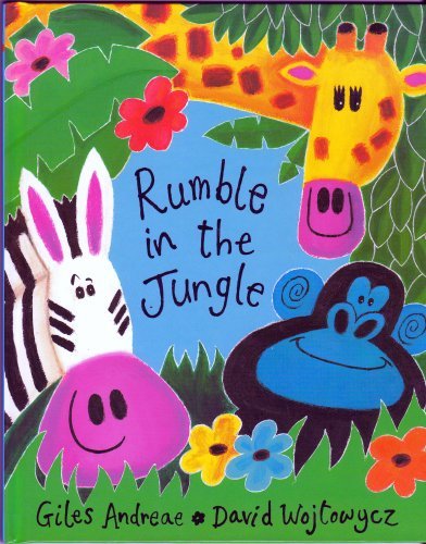 Rumble in the Jungle: Giles Andreae, David Wojtowycz: 9781843627043 ...