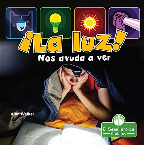 ¡La luz! Nos ayuda a ver/ Light! It Helps Us See (Mis primeros libros ...