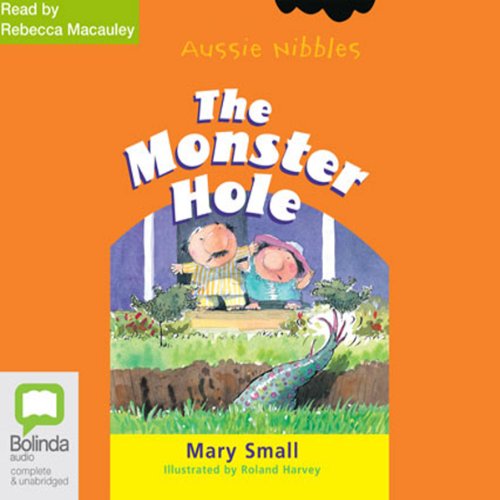 The Monster Hole: Aussie Nibbles (Audio Download): Mary Small, Rebecca ...