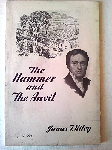 The Hammer and The Anvil, A background to Michael Faraday: James ...