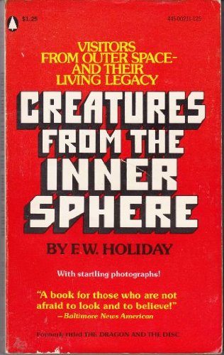 CREATURES FROM THE INNER SPHERE - Visitors from Outer Space and Their ...