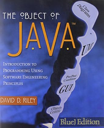 Object of Java, BlueJ Edition with Experiments in Java:An Introductory ...