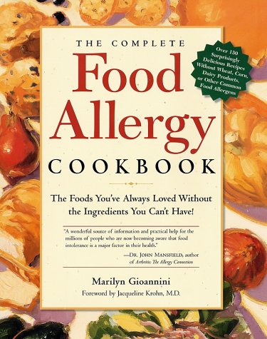 The Complete Food Allergy Cookbook: The Foods You've Always Loved ...