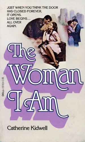 The Woman I Am: Kidwell, Catherine: 9780440197836: Amazon.com: Books