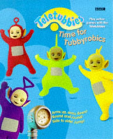 " Teletubbies " : Time for Tubbyrobics (Teletubbies Book & Tape ...