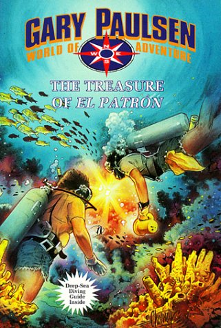 The Treasure of El Patron (Gary Paulsen World of Adventure, 10 ...